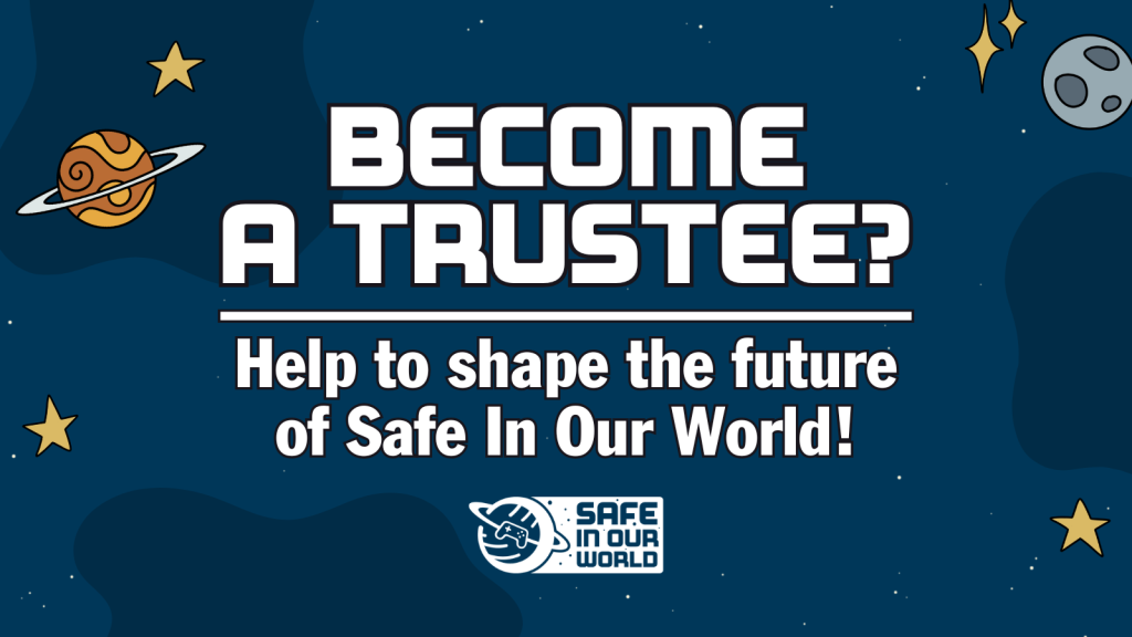 Safe In Our World Become A Trustee for Safe In Our World - Safe In Our ...