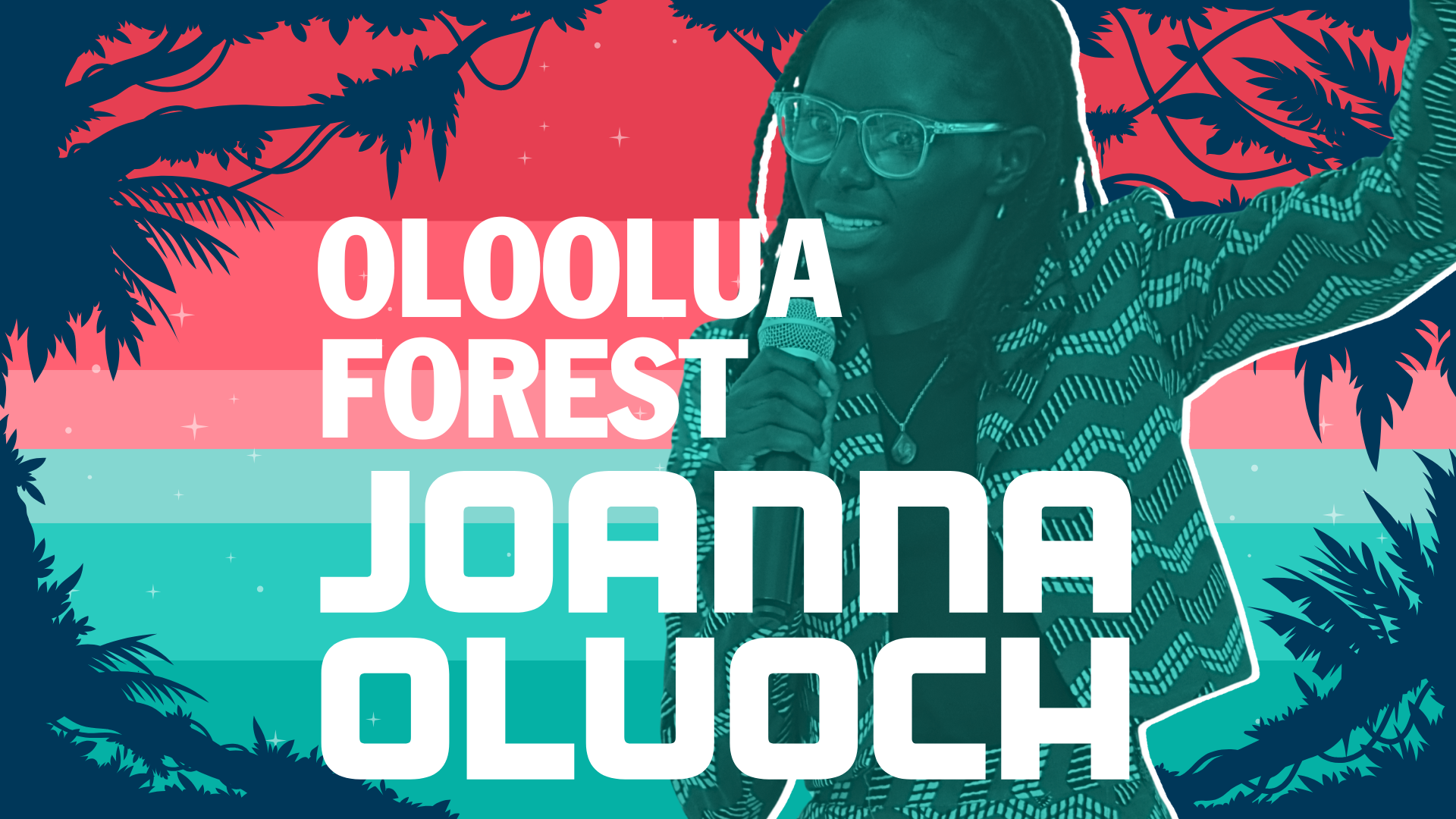 Safe In Our World Oloolua Forest: Joanna Oluoch's augmented reality ...